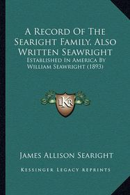 A Record of the Searight Family, Also Written Seawright | Shop Today ...
