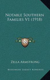 Notable Southern Families V1 (1918) | Shop Today. Get it Tomorrow ...