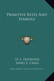 Primitive Rites and Symbols | Shop Today. Get it Tomorrow! | takealot.com