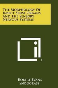 The Morphology of Insect Sense Organs and the Sensory Nervous Systems ...