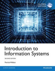 Introduction to Information Systems, Global Edition | Shop Today. Get ...