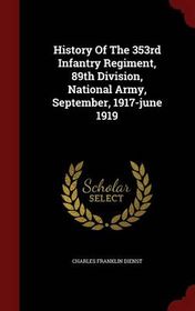 History of the 353rd Infantry Regiment, 89th Division, National Army ...