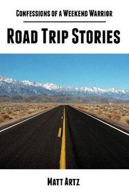 Confessions of a Weekend Warrior: Road Trip Stories | Shop Today. Get ...