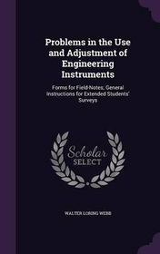 Problems in the Use and Adjustment of Engineering Instruments: Forms ...