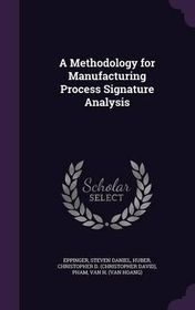 A Methodology for Manufacturing Process Signature Analysis | Shop Today ...