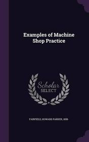 Examples of Machine Shop Practice | Shop Today. Get it Tomorrow ...