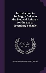 Introduction to Zoology; A Guide to the Study of Animals, for the Use ...