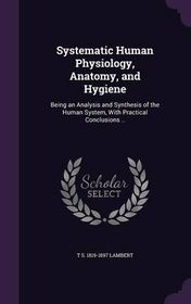 Systematic Human Physiology, Anatomy, and Hygiene | Shop Today. Get it ...