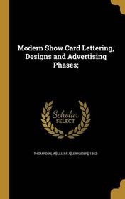 Modern Show Card Lettering, Designs and Advertising Phases; | Shop ...