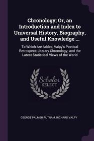 Chronology; Or, an Introduction and Index to Universal History ...