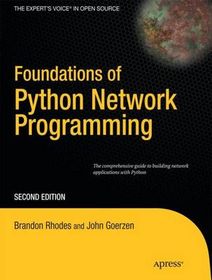 Foundations of Python Network Programming: The Comprehensive Guide to ...