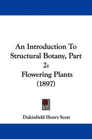 An Introduction to Structural Botany, Part 2 | Shop Today. Get it ...