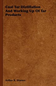Coal Tar Distillation and Working Up of Tar Products | Shop Today. Get ...