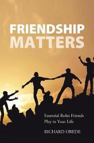 Friendship Matters: Essential Roles Friends Play in Your Life | Shop ...