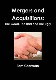 Mergers and Acquisitions: The Good, The Bad and The Ugly | Shop Today ...
