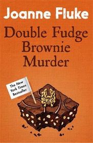 Double Fudge Brownie Murder (Hannah Swensen Mysteries, Book 18) | Shop ...