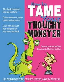 How to Tame Your Thought Monster: A fun book that will help you learn ...
