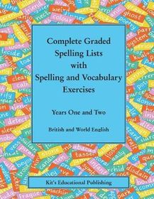 Complete Graded Spelling Lists with Spelling and Vocabulary Exercises ...
