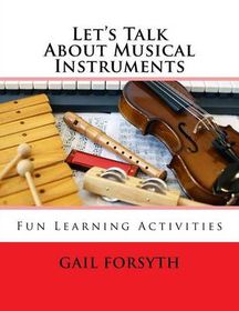 Let's Talk About Musical Instruments: Fun Learning Activities | Shop ...