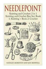 Needlepoint: Knitting and Crochet: 2 in 1 Knitting and Crochet Box Set ...