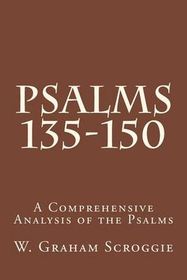 Psalms 135-150: A Comprehensive Analysis of the Psalms | Buy Online in ...