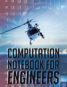 Computation Notebook for Engineers: 8.5 x 11 inches, WHITE paper, 103 ...