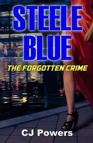 Steele Blue: The Forgotten Crime | Shop Today. Get it Tomorrow ...