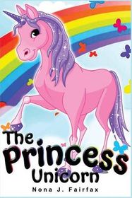 The Princess Unicorn: Children's Books, Kids Books, Bedtime Stories For ...