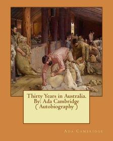 Thirty Years in Australia. By: Ada Cambridge ( Autobiography ) | Shop ...