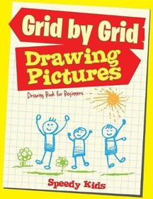 Drawing Pictures Grid by Grid: Drawing Book for Beginners | Shop Today ...