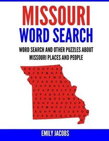 Missouri Word Search: Word Search and Other Puzzles about Missouri ...