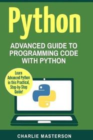 Python: Advanced Guide to Programming Code with Python | Shop Today ...