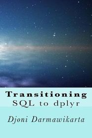 Transitioning SQL to dplyr: R Data Transformation | Shop Today. Get it ...