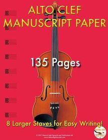 Alto Clef Manuscript Paper: 8 Larger Staves for Easy writing | Buy ...