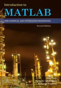 Introduction to MATLAB for Chemical & Petroleum Engineering 2nd Edition ...
