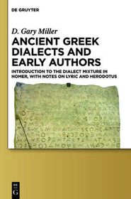 Ancient Greek Dialects and Early Authors: Introduction to the Dialect ...