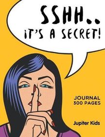 Sshh. It's a Secret!: Journal 300 Pages | Shop Today. Get it Tomorrow ...