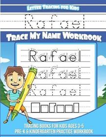 Rafael Letter Tracing for Kids Trace my Name Workbook: Tracing Books ...