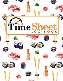 Time Sheet Log Book: Employee Time In And Out Sheet Template, Timesheet ...