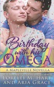 Birthday with His Omega: (m/M Non Shifter Alpha/Omega Mpreg) | Shop ...