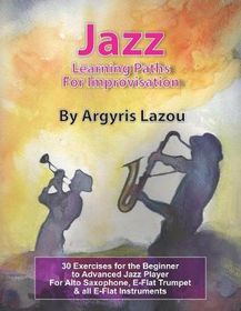Jazz Learning Paths For Improvisation: 30 Exercises for the Beginner to ...