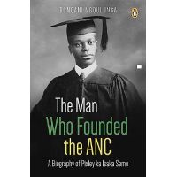The man who founded the ANC | Buy Online in South Africa | takealot.com