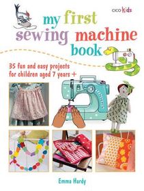 My First Sewing Machine Book | Shop Today. Get it Tomorrow! | takealot.com
