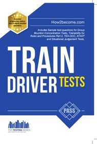 Train Driver Tests: The Ultimate Guide for Passing the New Trainee ...
