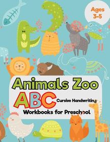 Animals Zoo: ABC Cursive Handwriting Workbooks for Preschool: (Tracing ...