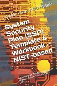 System Security Plan (SSP) Template & Workbook - NIST-based: A ...