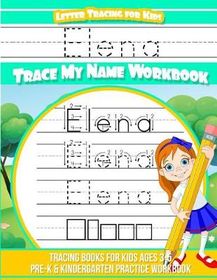 Elena Letter Tracing for Kids Trace my Name Workbook: Tracing Books for ...