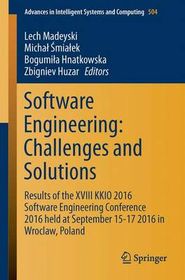Software Engineering: Challenges and Solutions: Results of the XVIII ...