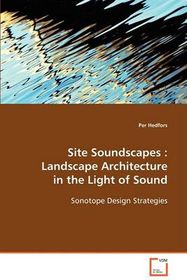 Site Soundscapes: Landscape Architecture in the Light of Sound | Shop ...