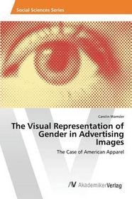 The Visual Representation of Gender in Advertising Images | Shop Today ...